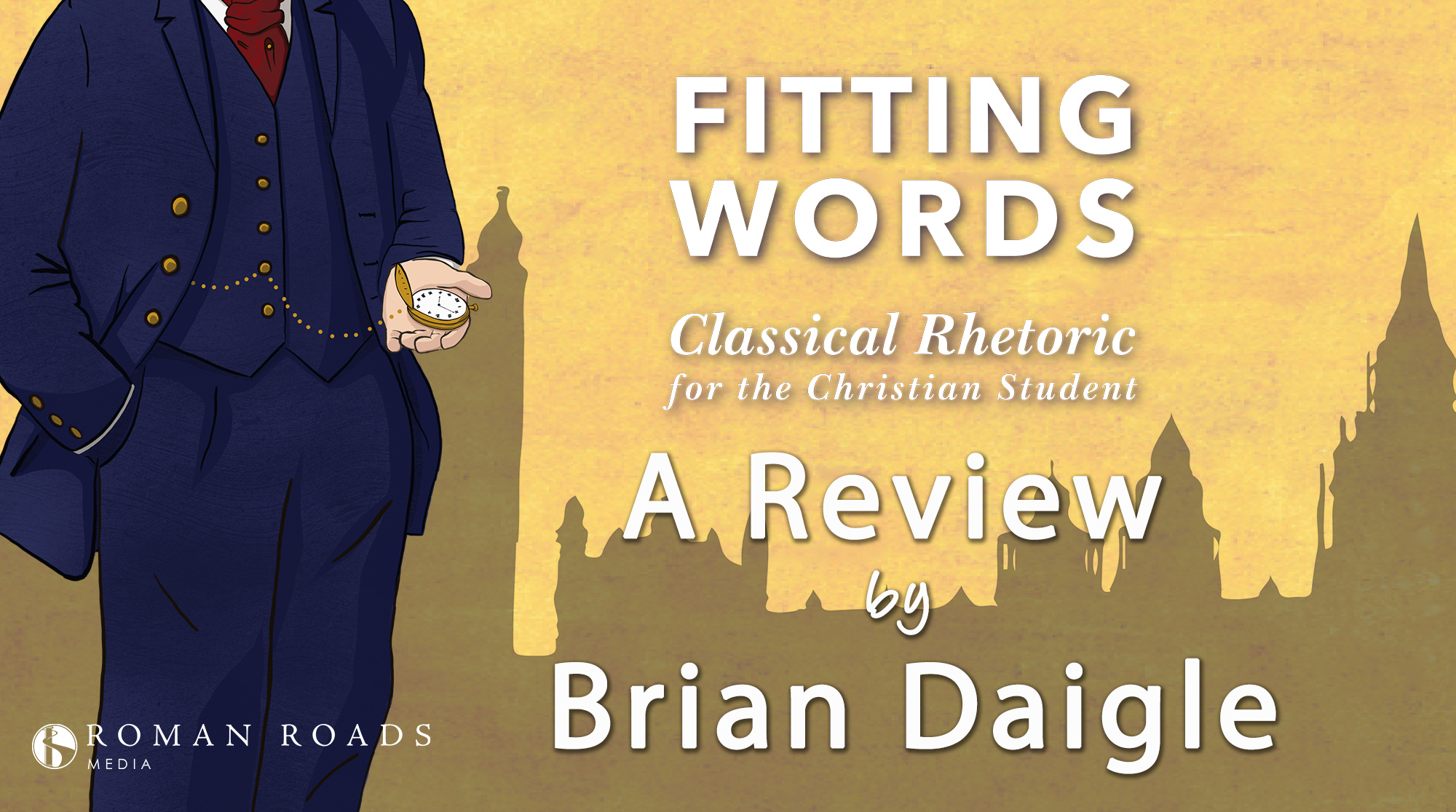 Review of Fitting Words by Brian Daigle - Roman Roads Press