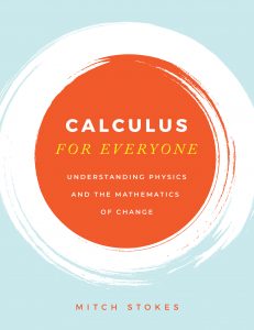 Calculus for Everyone: Understanding Physics and the Mathematics of ...